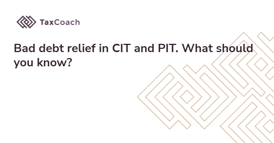 Bad debt relief in CIT and PIT. What should you know? - TaxCoach