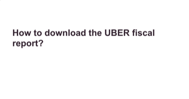 How to download the UBER fiscal report? - TaxCoach