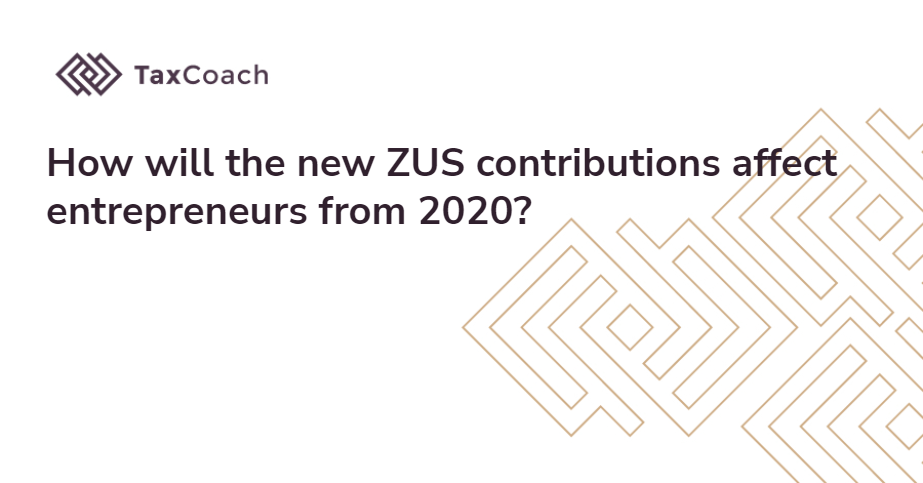 How will the new ZUS contributions affect entrepreneurs from 2020 ...